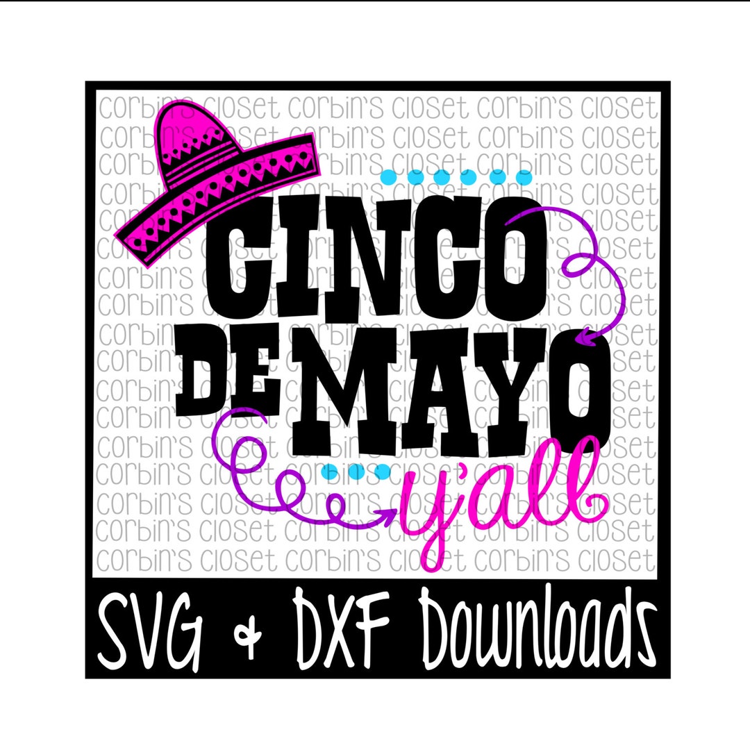 Cinco De Mayo SVG Cinco De Mayo Y'all Cut File DXF & SVG Files ...