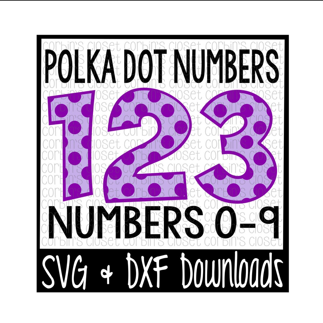 Polka Dot Numbers Polka Dot Pattern Cut File DXF & SVG Files Silhouette ...