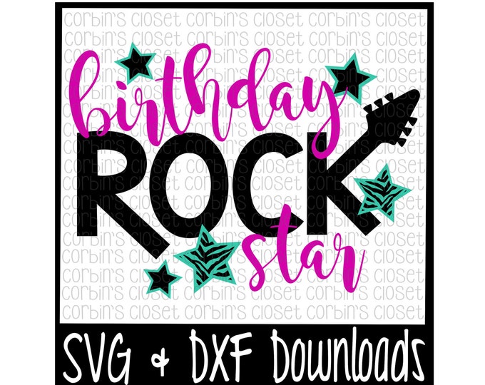 Rock Star Birthday SVG Birthday Rock Star Cut File DXF & SVG Files ...