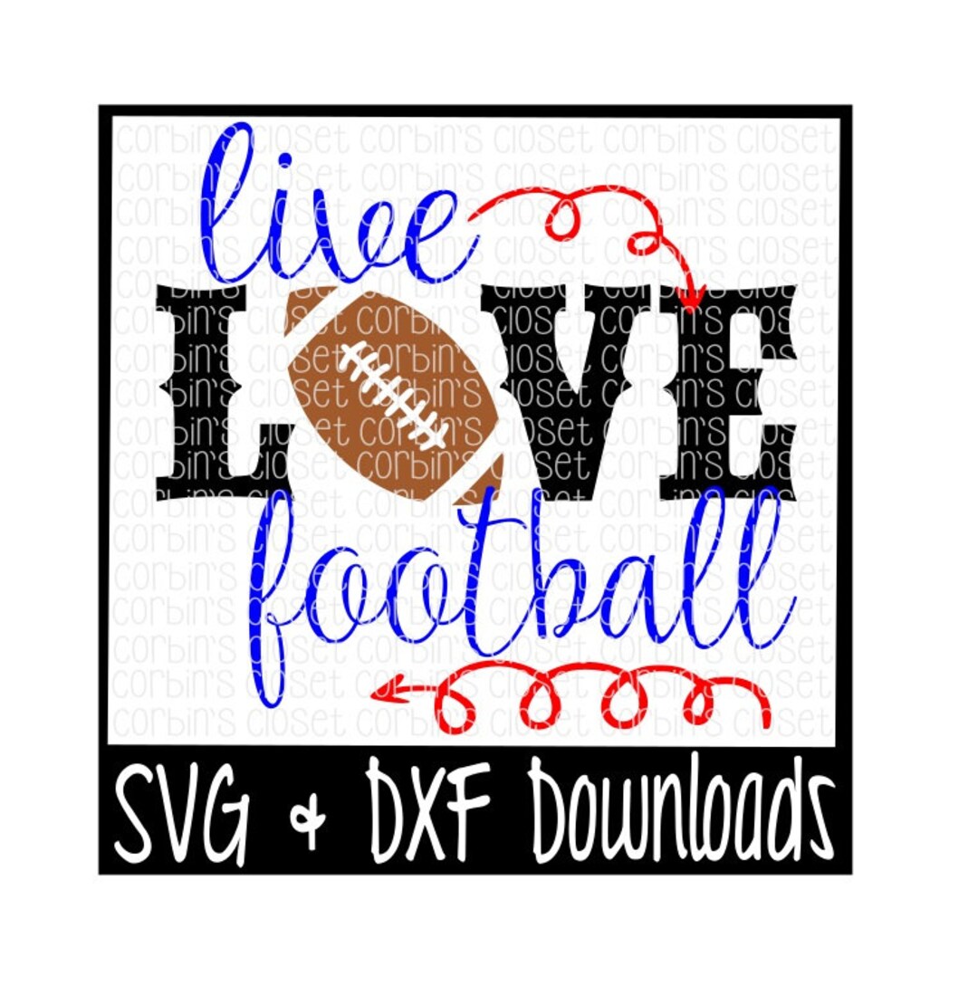 Live Love Football Cutting File SVG & DXF Files Silhouette - Etsy