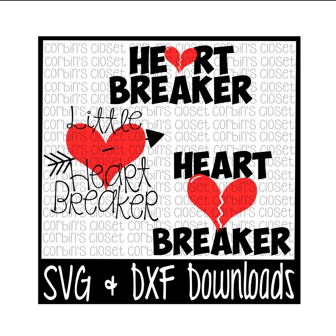 Valentine SVG Heart Breaker Little Heart Breaker Valentine Cutting File ...