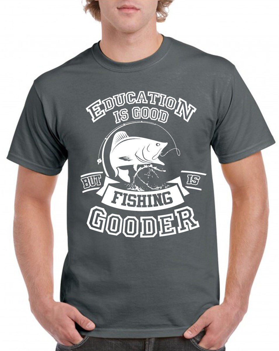 Funny Fishing is Gooder Graphic T Shirt - Etsy