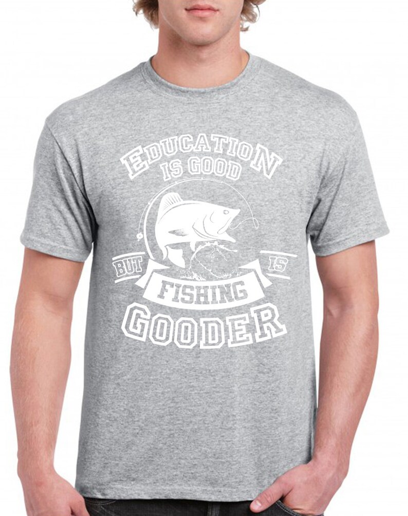 Funny Fishing is Gooder Graphic T Shirt - Etsy