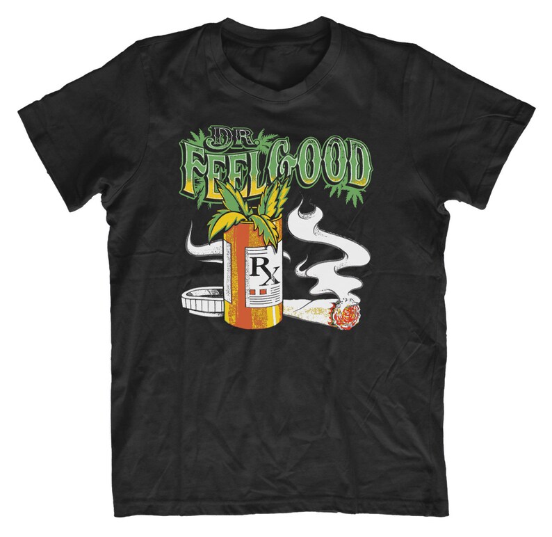 DR Feel Good Marijuana Funny T-shirt Mens Unisex Comedy - Etsy
