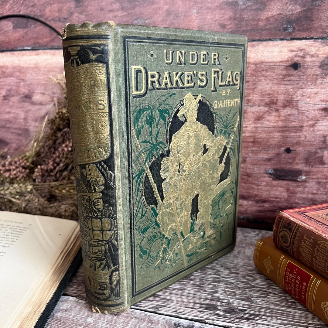 1883 Under Drake's Flag A Tale of the Spanish Main by GA Henty Antique ...