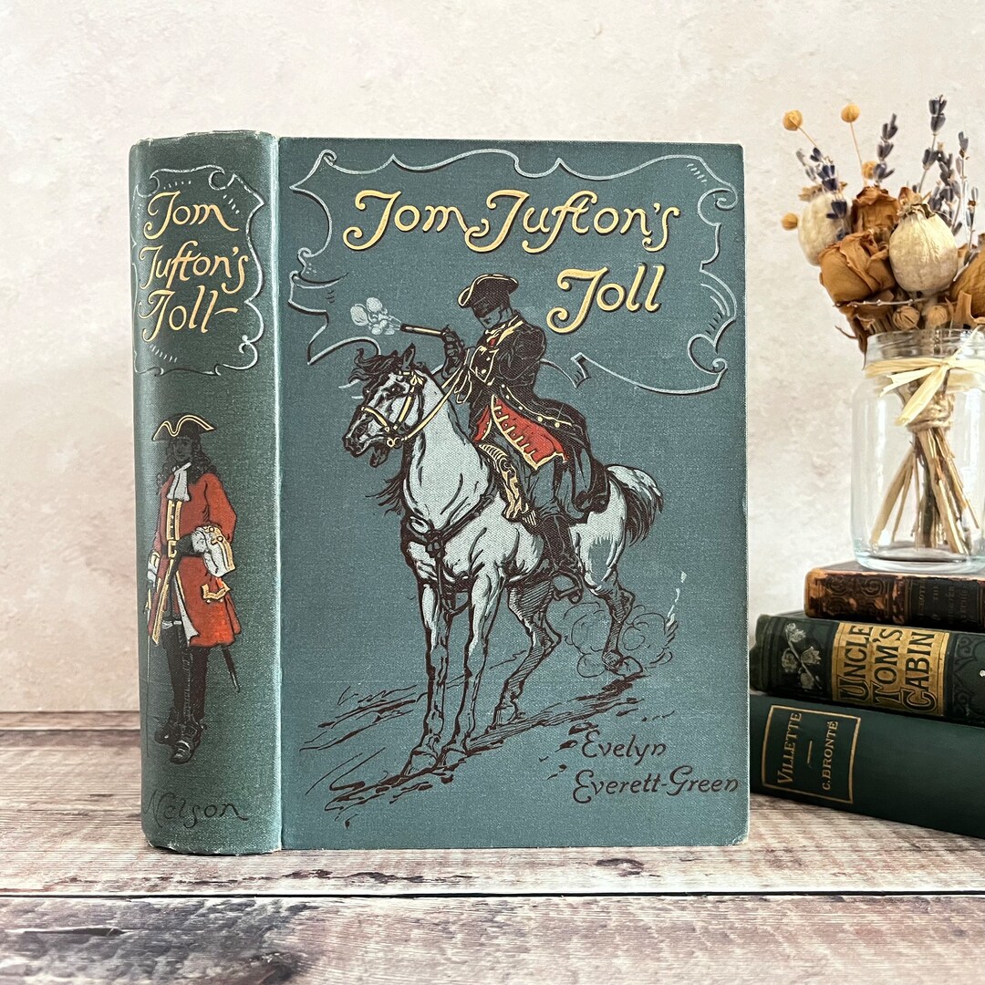 Tom Tufton's Toll by Evelyn Everett Green Beautiful Binding Vintage Antique Book...published by ...