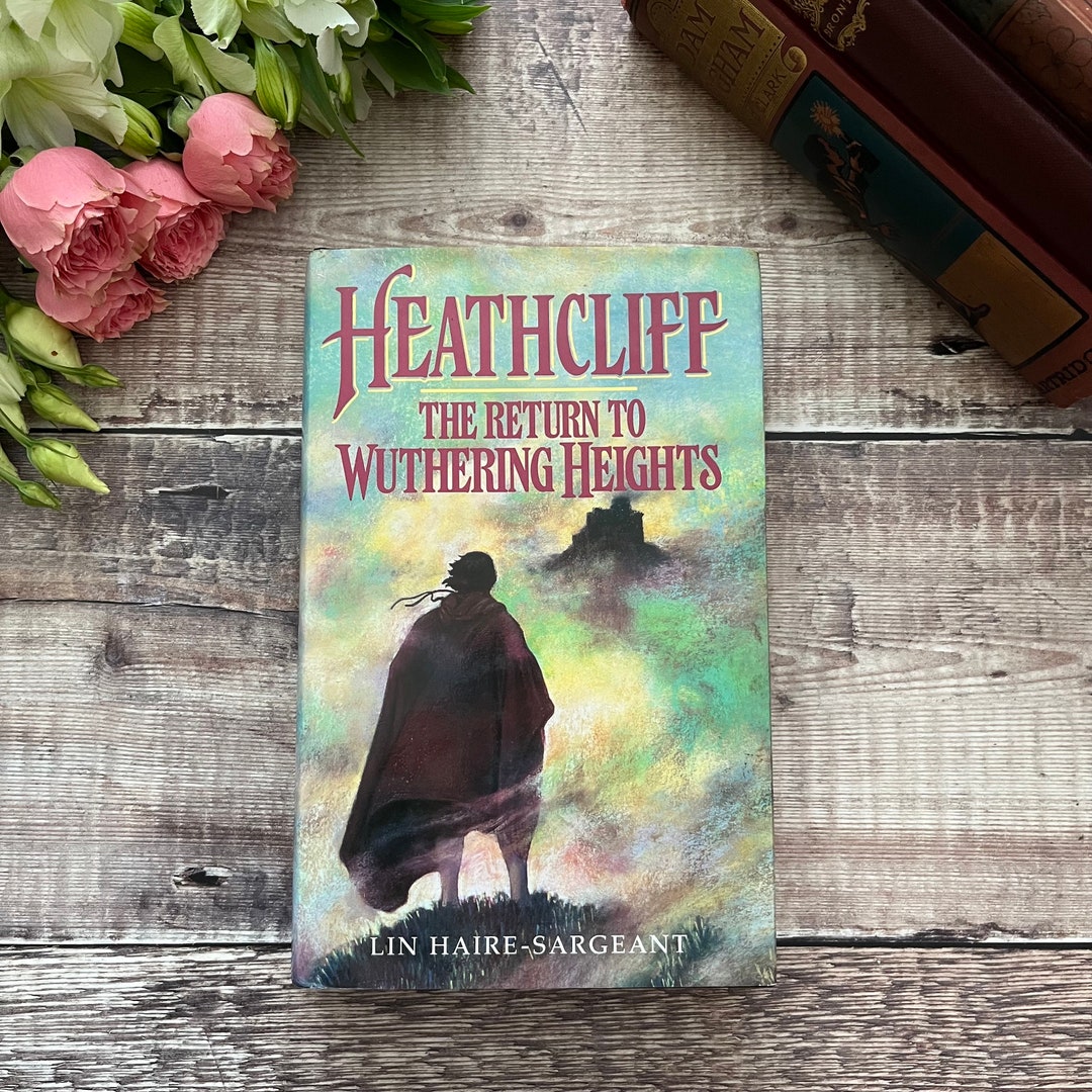 Heathcliff the Return to Wuthering Heights by Lin Haire Sargeant 1990's ...