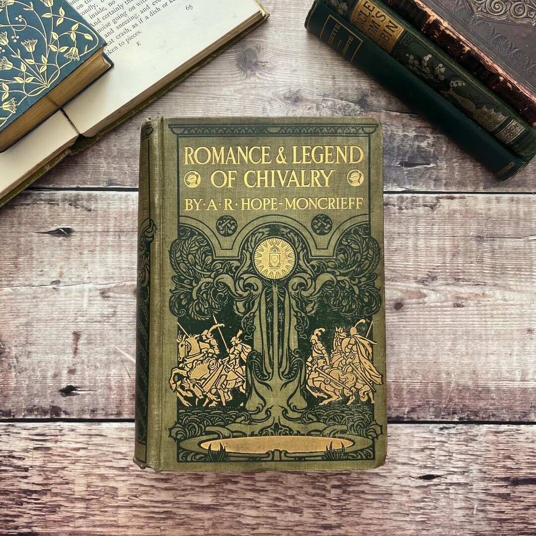 Romance and Legend of Chivalry by A R Hope Moncrieff Vintage Antique ...