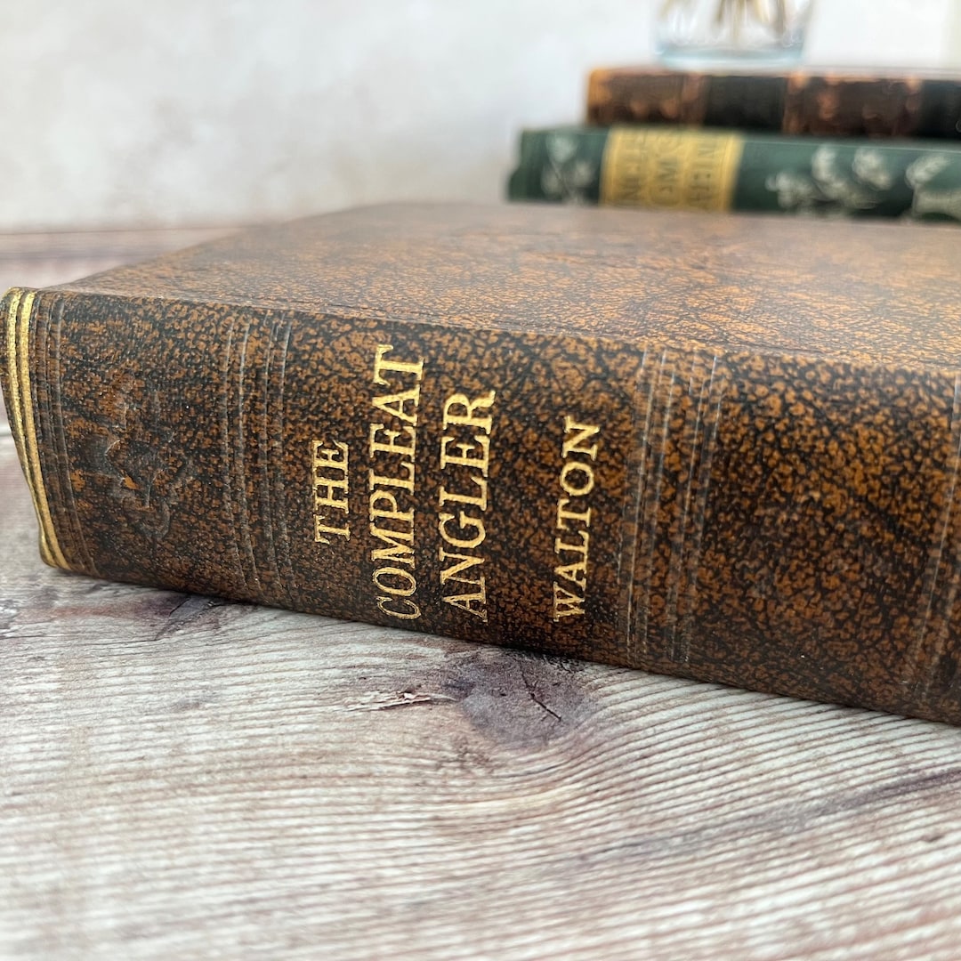 The Compleat Angler by Isaak Walton and C Cotton Vintage Hardback Circa 1930's... Book Published ...