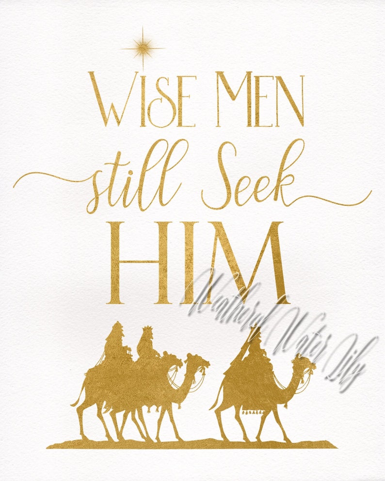 Christmas Art - Wise Men Still Seek Him Digital Printable Art, Gold ...