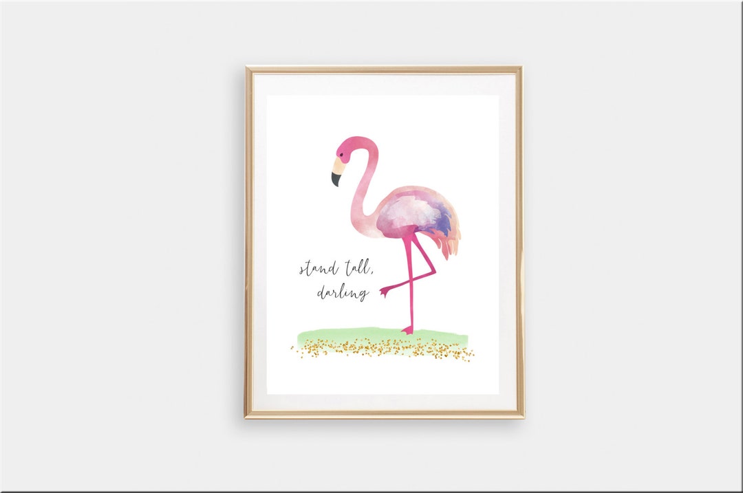 Stand Tall Darling, Flamingo Print, Instant Download, Nursery Print ...