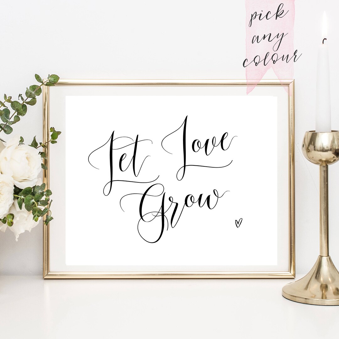 Let Love Grow Sign Wedding Sign Printable Favour Sign - Etsy UK