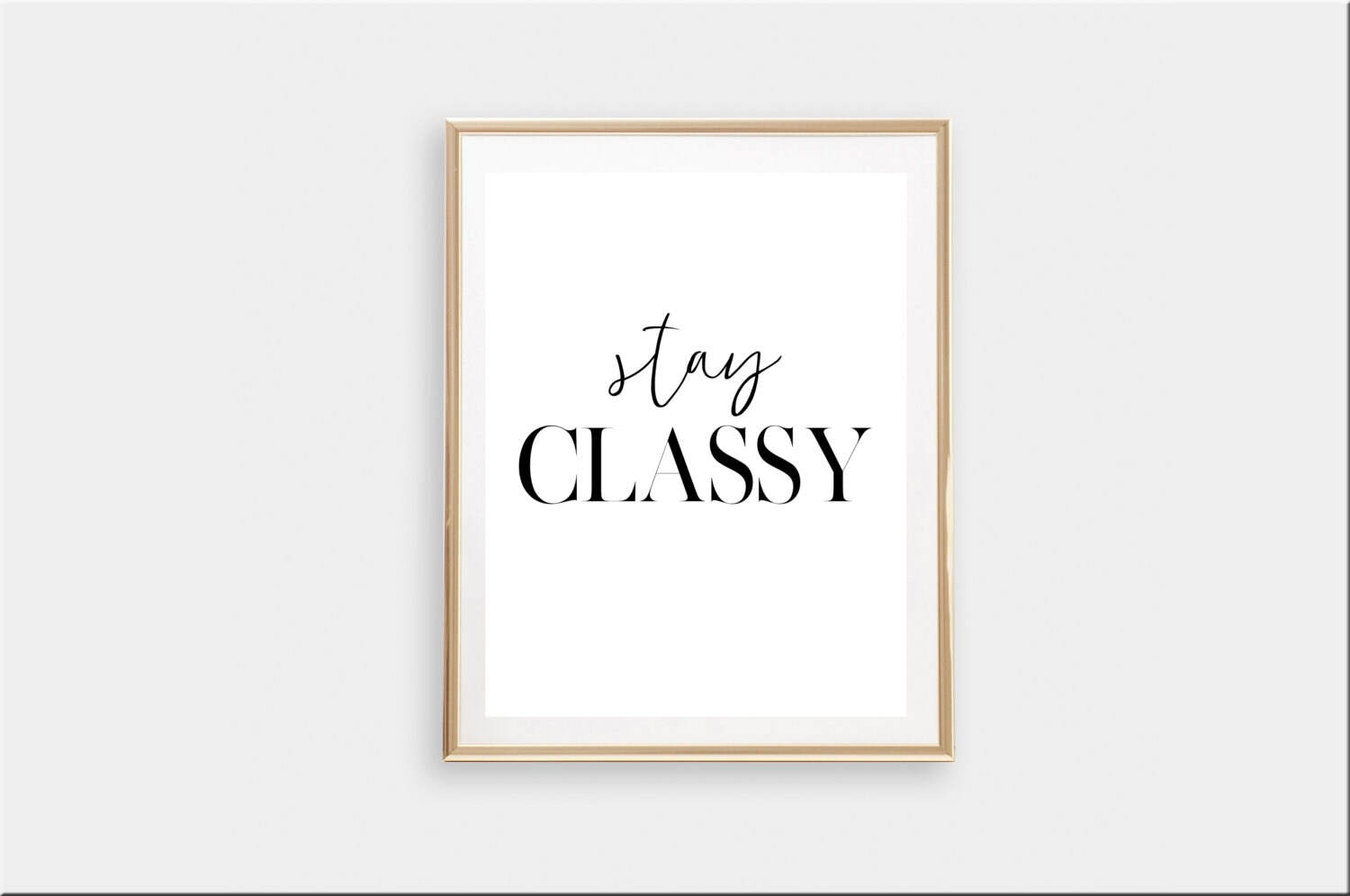 Stay Classy Tumblr Quotes