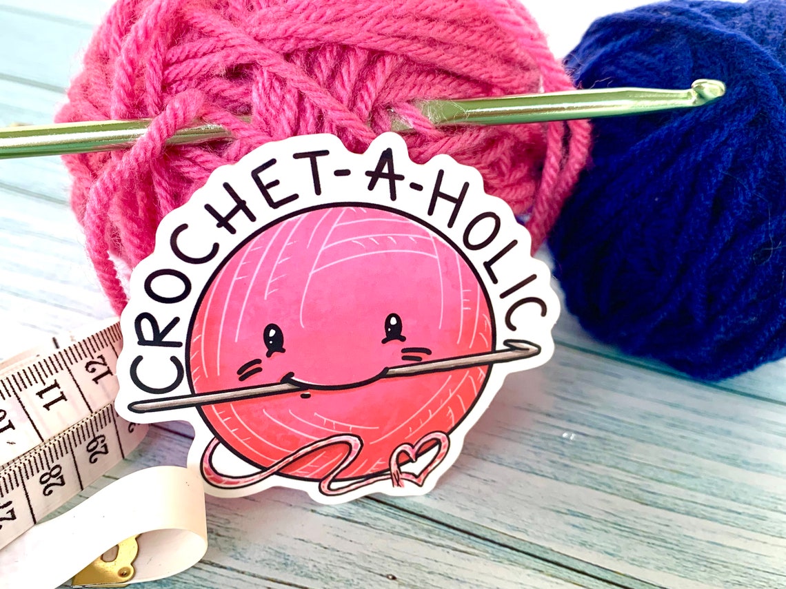 Crochet Sticker Crochet-a-holic Yarn Waterproof Vinyl - Etsy