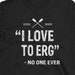 Rowing Shirt - I Love to Erg - Funny Rowing Gift - Rowing Crew Short ...