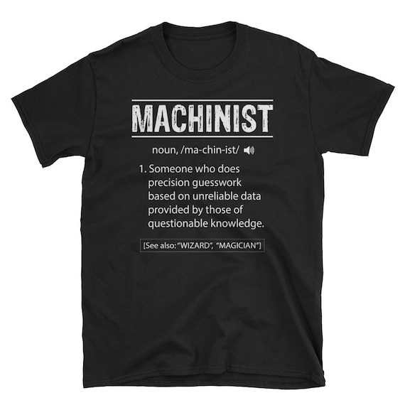 Machinist Shirt Machinist Definition Gift Short-sleeve - Etsy