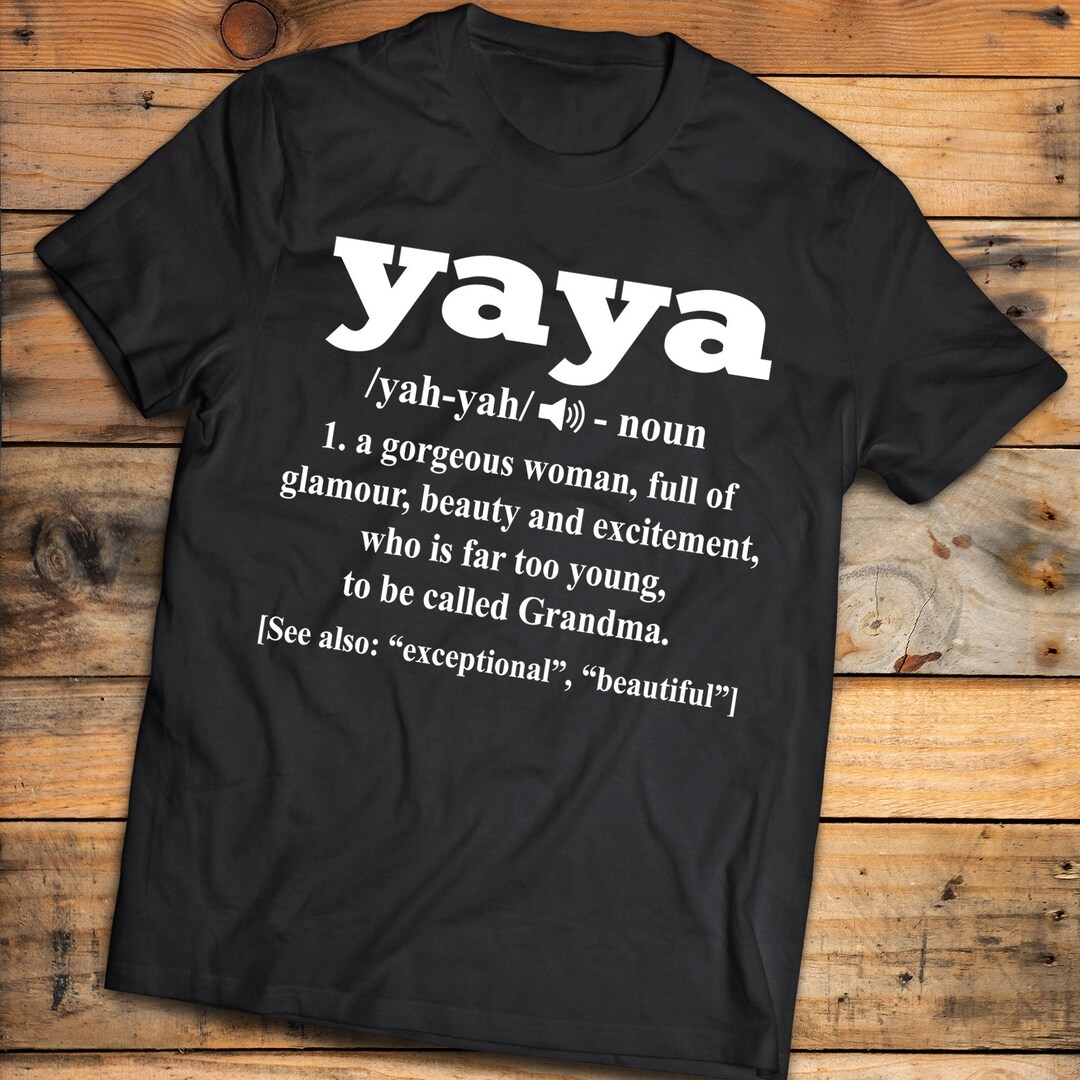 Yaya Shirt - Yaya Definition Shirt - Grandma Gift Short-sleeve Unisex T ...