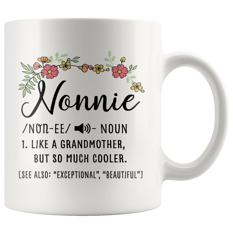 Nonnie Gift Nonnie Mug Best Nonnie Ever Mug Nonnie Definition 11oz ...