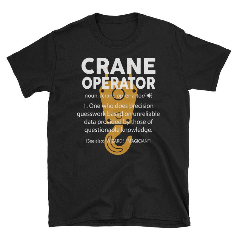 Crane Operator Funny Definition Crane Operator Gift Short-sleeve Unisex ...