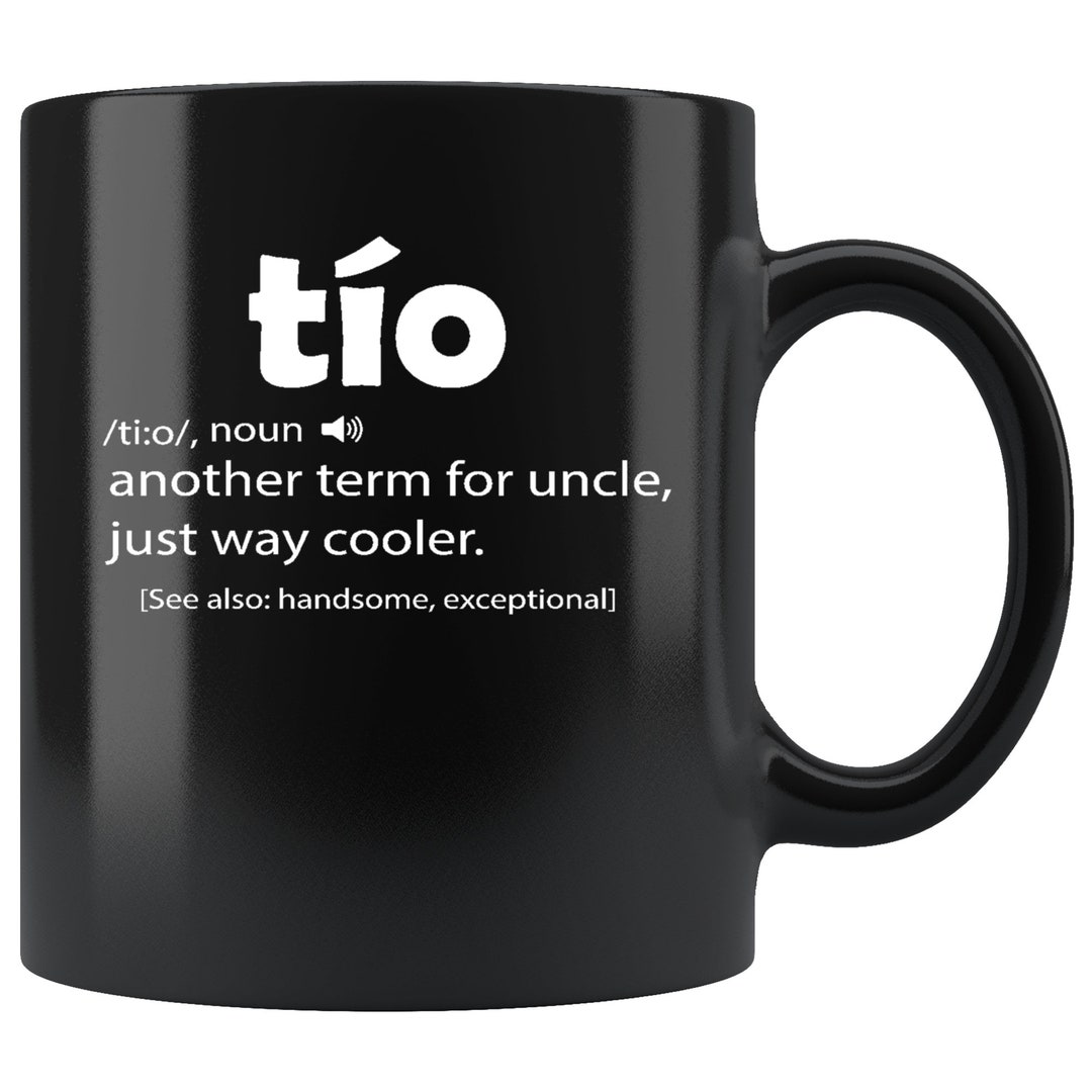 Tio Gift Tio Definition Uncle 11oz Coffee Mug - Etsy