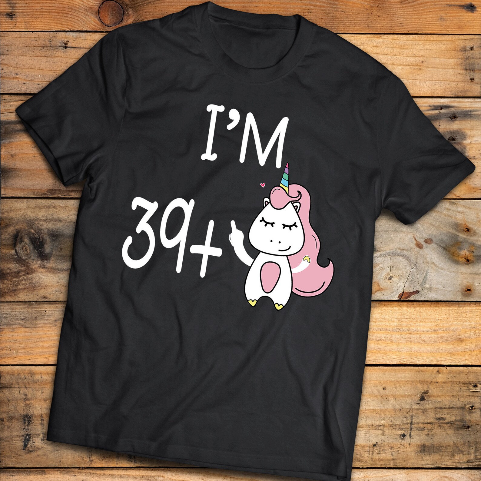 I'm 39 Plus 1 40th Birthday Shirt Unicorn Middle Finger | Etsy