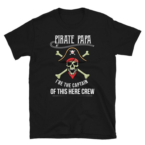 Pirate Papa Fathers Day Captain Dad Funny Boat Trip Tee Gift - Etsy