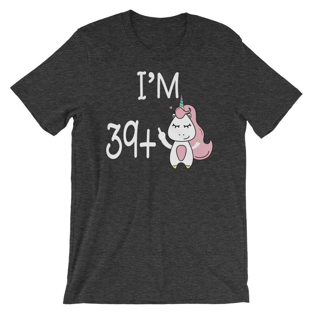 I'm 39 Plus 1 40th Birthday Shirt Unicorn Middle Finger | Etsy