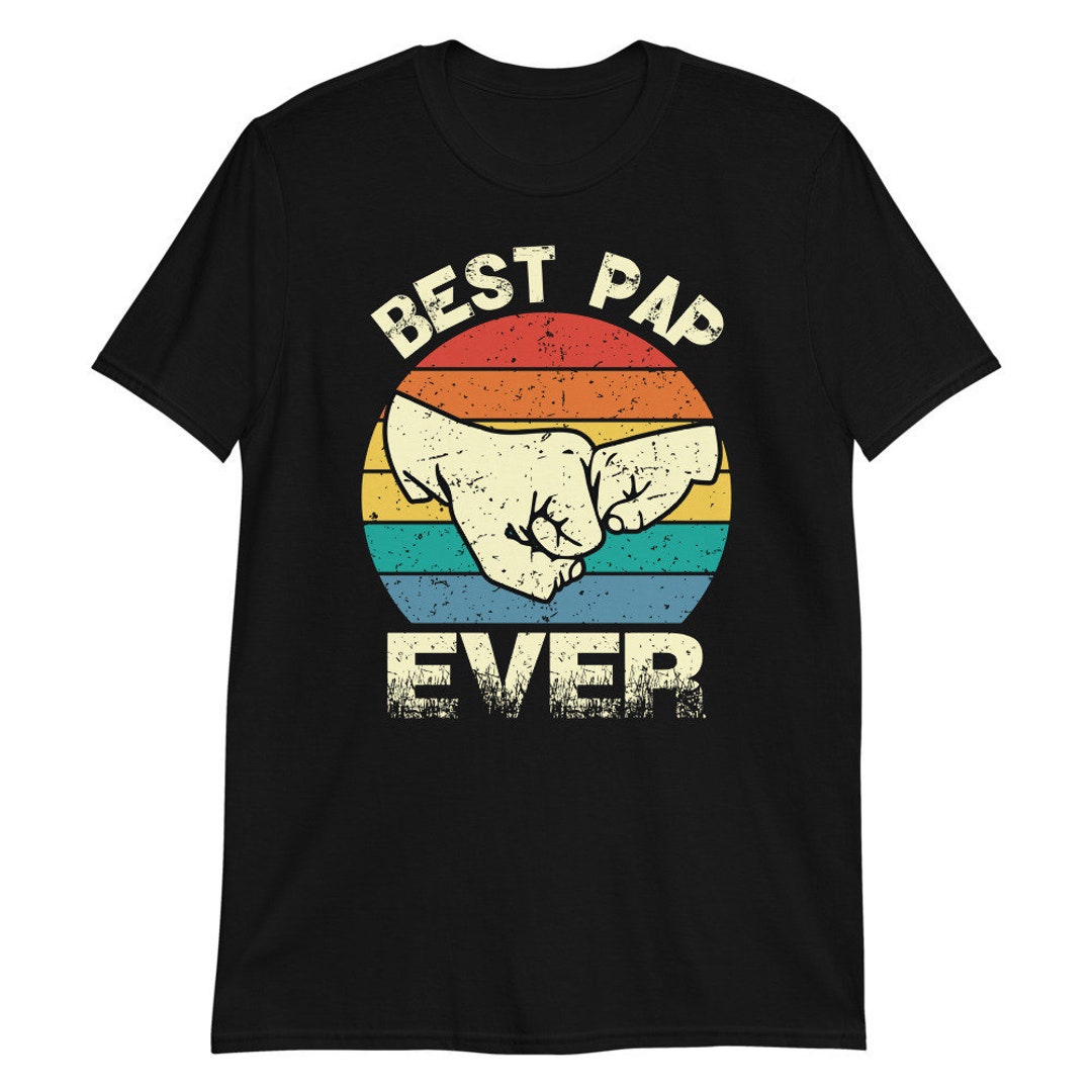 Best Pap Ever Shirt. Pap Retro Vintage. Pap Farther's Day Gift. Dad ...