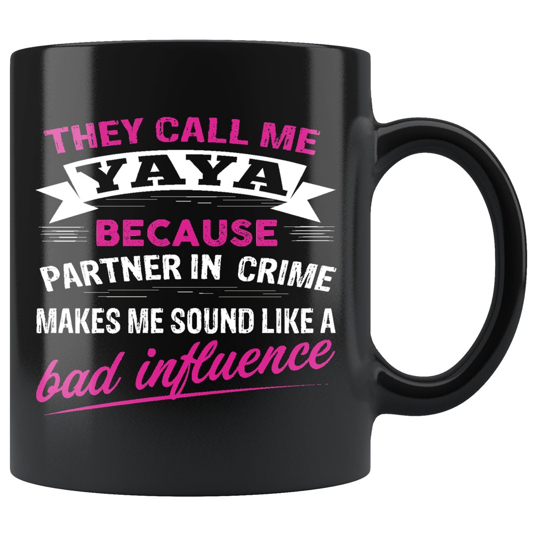 Yaya Gift Yaya Mug They Call Me Yaya Mug Yaya Grandma 11oz Coffee Mug ...
