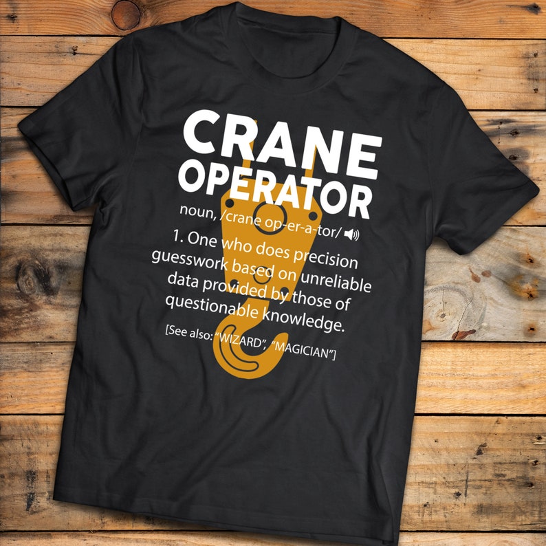 Crane Operator Funny Definition Crane Operator Gift Short-sleeve Unisex ...