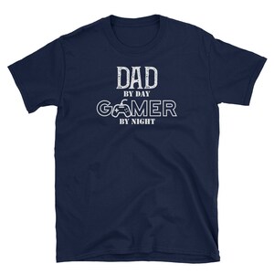 Funny Gamer Dad Shirt - Dad by Day Gamer by Night Father's Day T-shirt ...