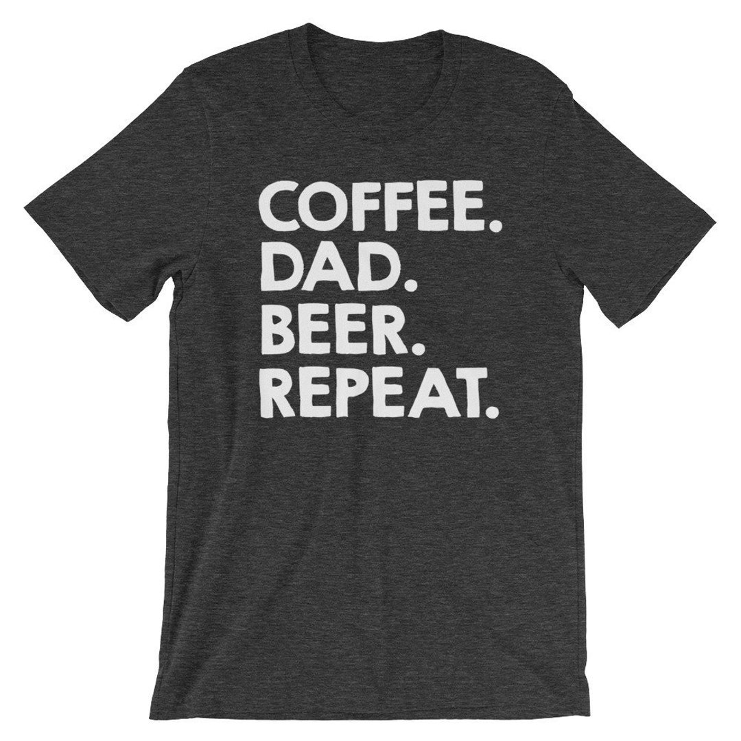 Gift for Dad - Coffee Dad Beer Repeat Father's Day Premium Dad Gift T ...