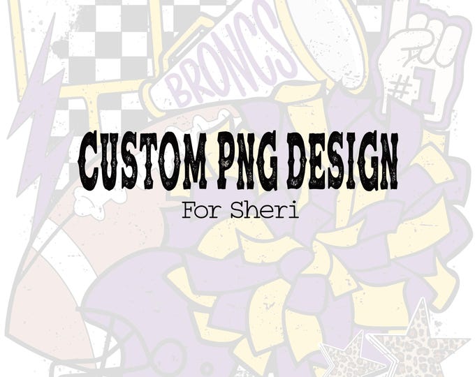 Custom Digital PNG Design for Sheri - Etsy