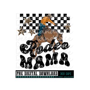 ORIGINAL CREATOR* Rodeo Mama PNG Digital Download (distressed W/ White ...