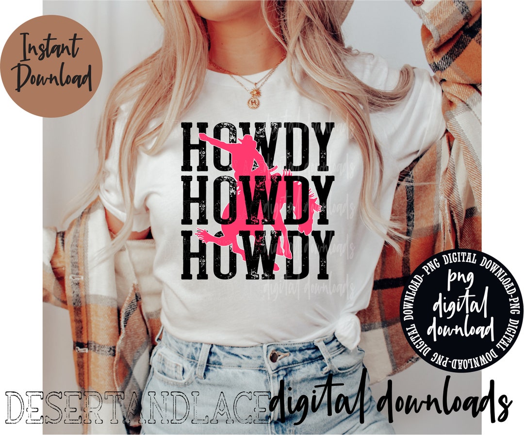 ORIGINAL CREATOR* Howdy Howdy Howdy (pink Version) PNG Digital Download ...