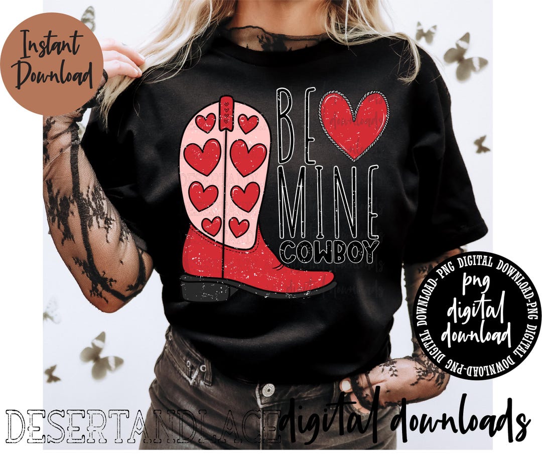 ORIGINAL CREATOR* Be Mine Cowboy PNG Digital Download| Western ...