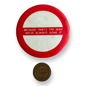 Vintage the Way Weve Always Done It Pin Button - Etsy