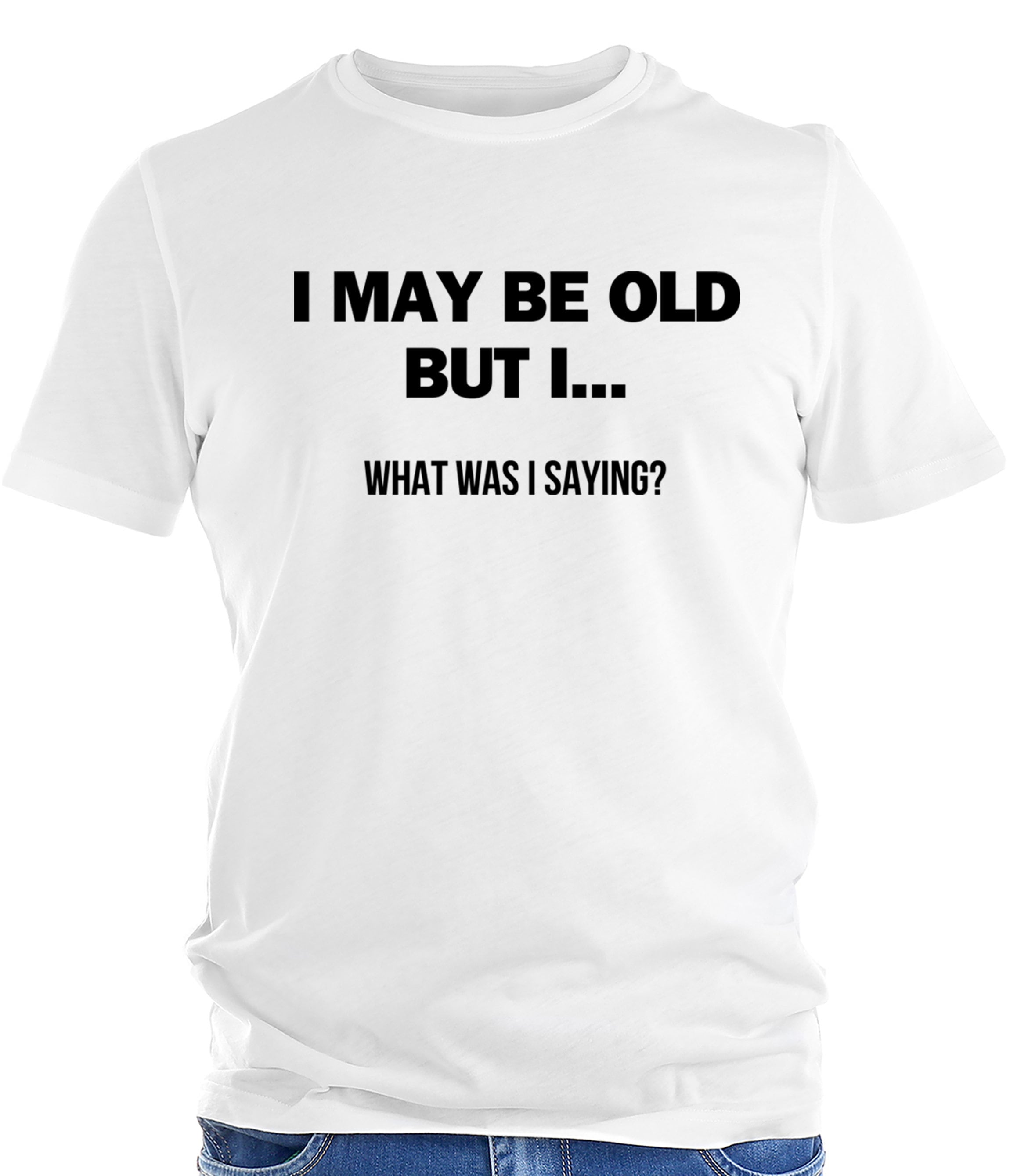 I May Be Be Old But What I Was Saying T-shirt Funny Retirement | Etsy