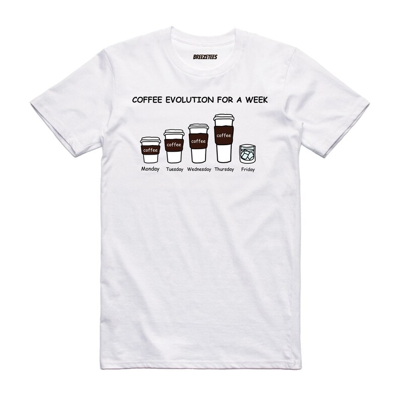 Coffee Evolution for A Week Funny Gift T-shirt Funny Humor T - Etsy