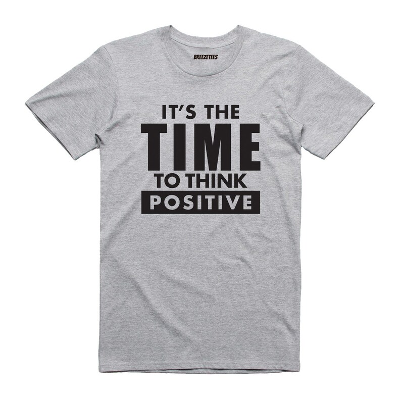 It's the Time to Think Positive T-shirt Tmblr Instagram - Etsy