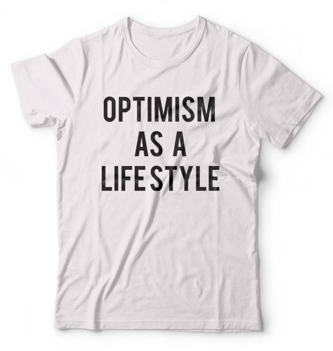 Optimism as A Life Style Fashion Gift Unisex T-shirt | Etsy