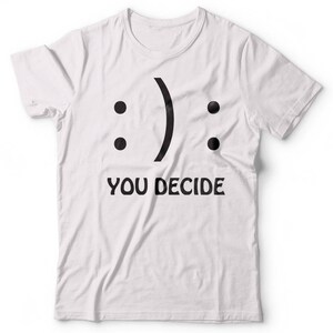 Happy or Sad Face You Decide Smile Funny Fashion Unisex - Etsy