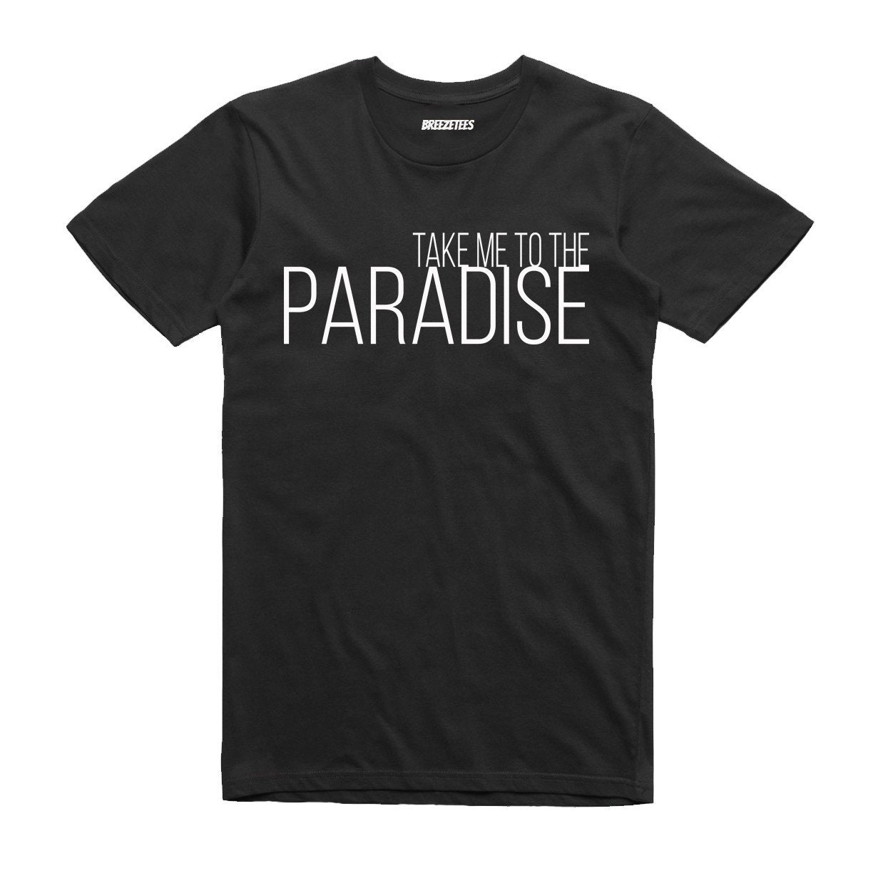 Take Me To The Paradise t-shirt Unisex shirt Girls shirt | Etsy