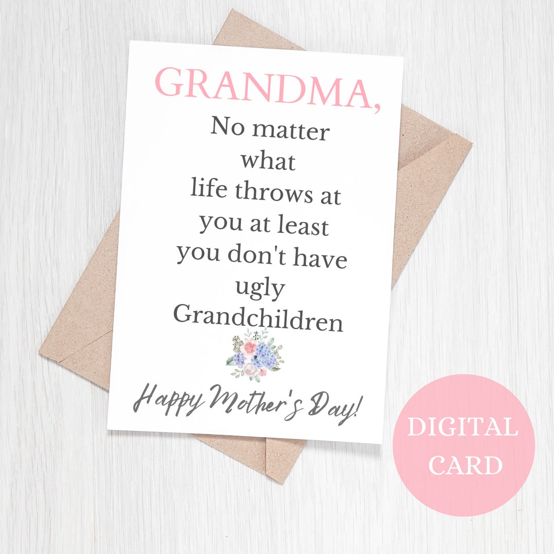 Funny Grandma Card No Matter What Life Throws at You at Least You Don't ...