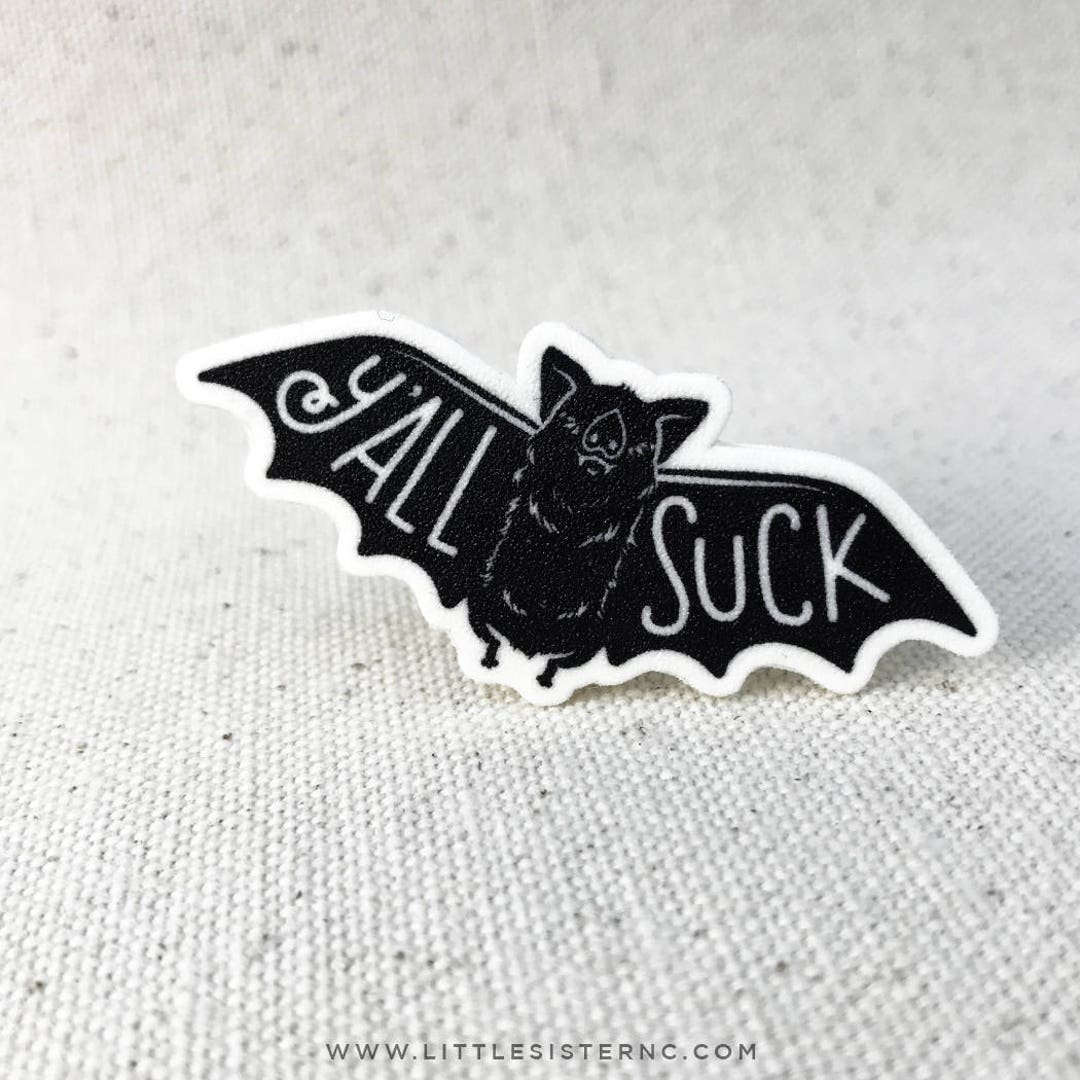 Y'all Suck Bat // Brooch Lapel Pinback - Etsy