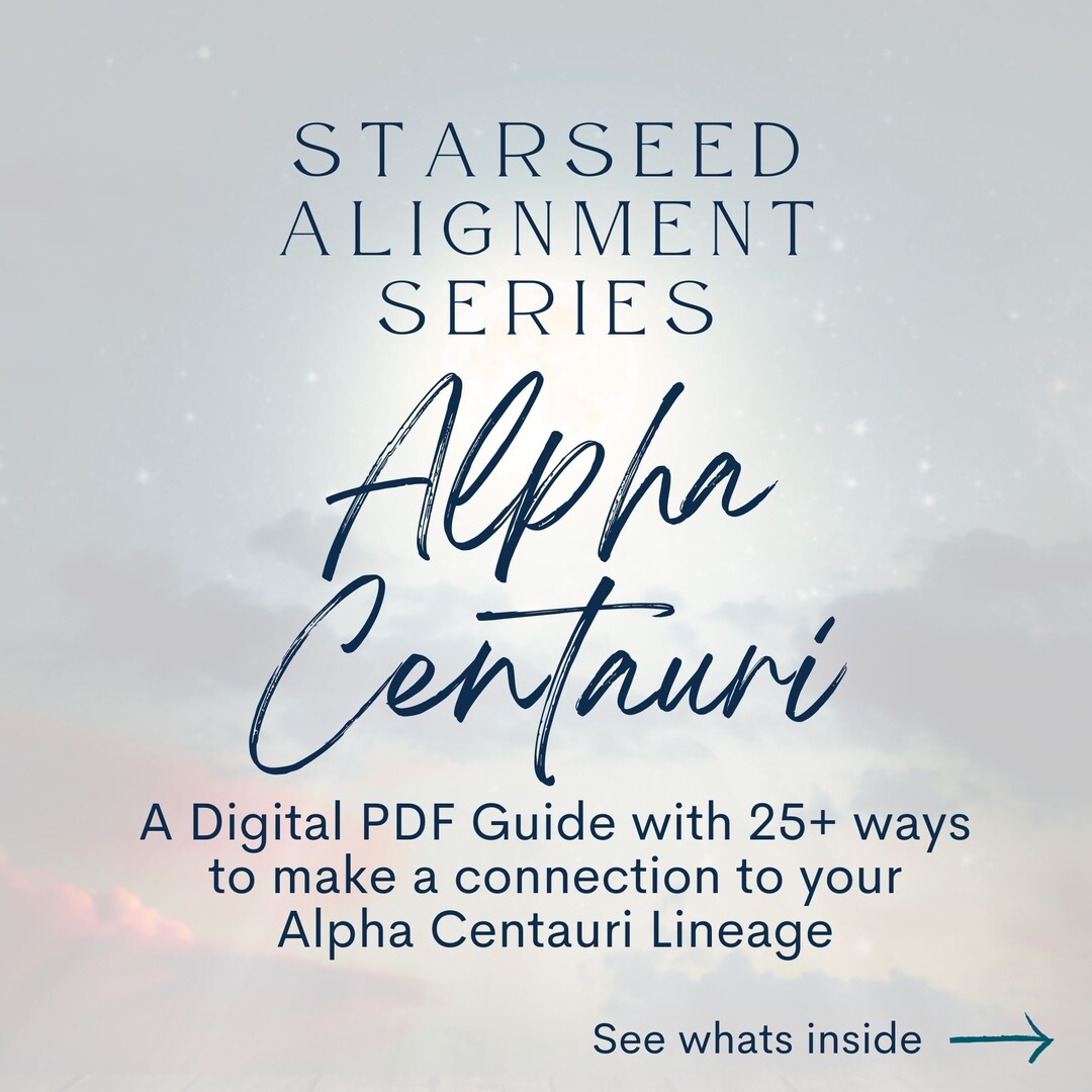 Alpha Centauri Starseed Alignment Guide - Starseed Connection - Digital Guide - Cosmic DNA ...