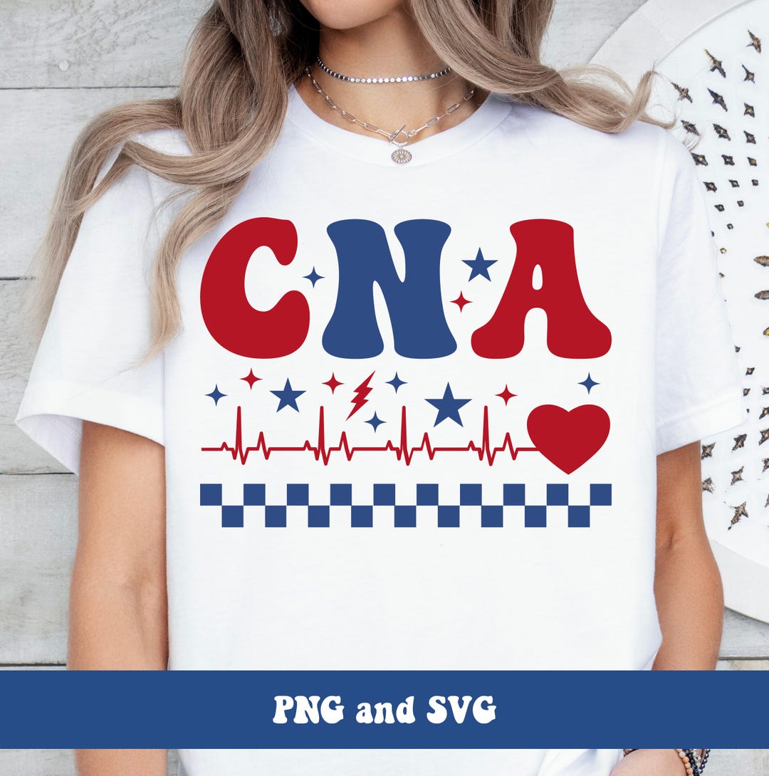 CNA Patriotic Png and Svg Healthcare CNA 4th of July Svg and Png Memorial Day and USA Medical ...