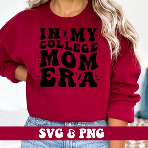 In My College Mom Era SVG and PNG, Trendy Retro Mom of High School Grad ...
