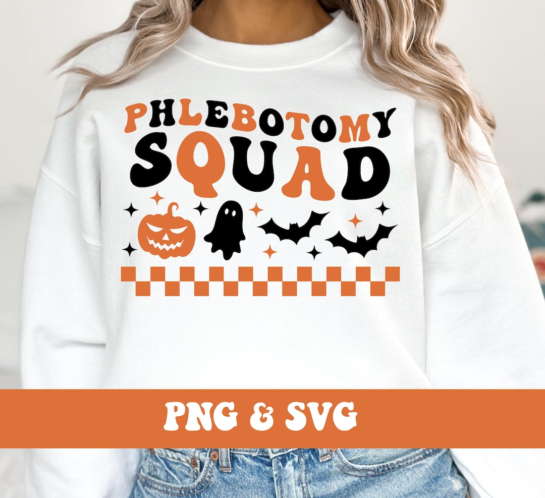 Phlebotomy Squad Halloween Png and Svg Phlebotomist Svg and Png Autumn ...