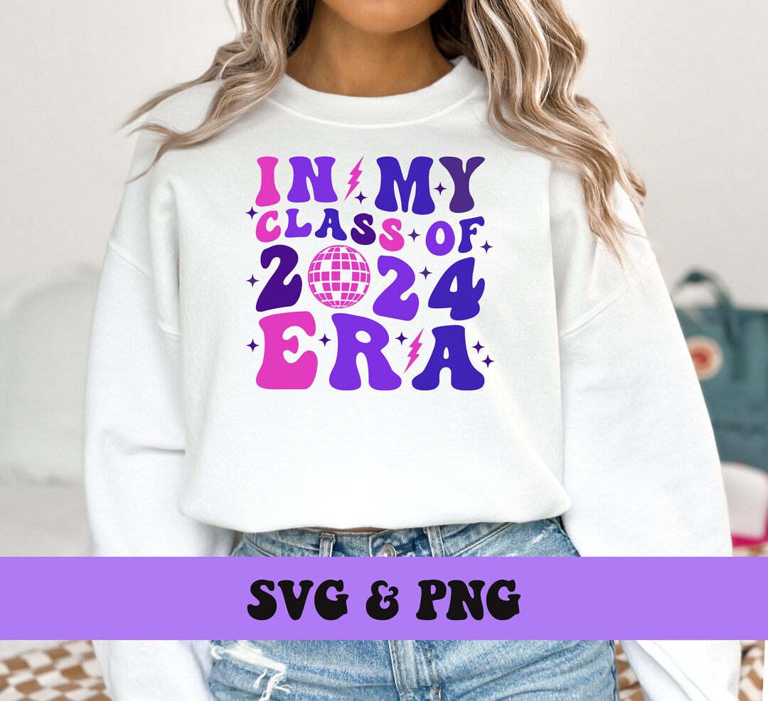 In My Class of 2024 Era SVG and PNG, Trendy Retro Senior Graduation ...